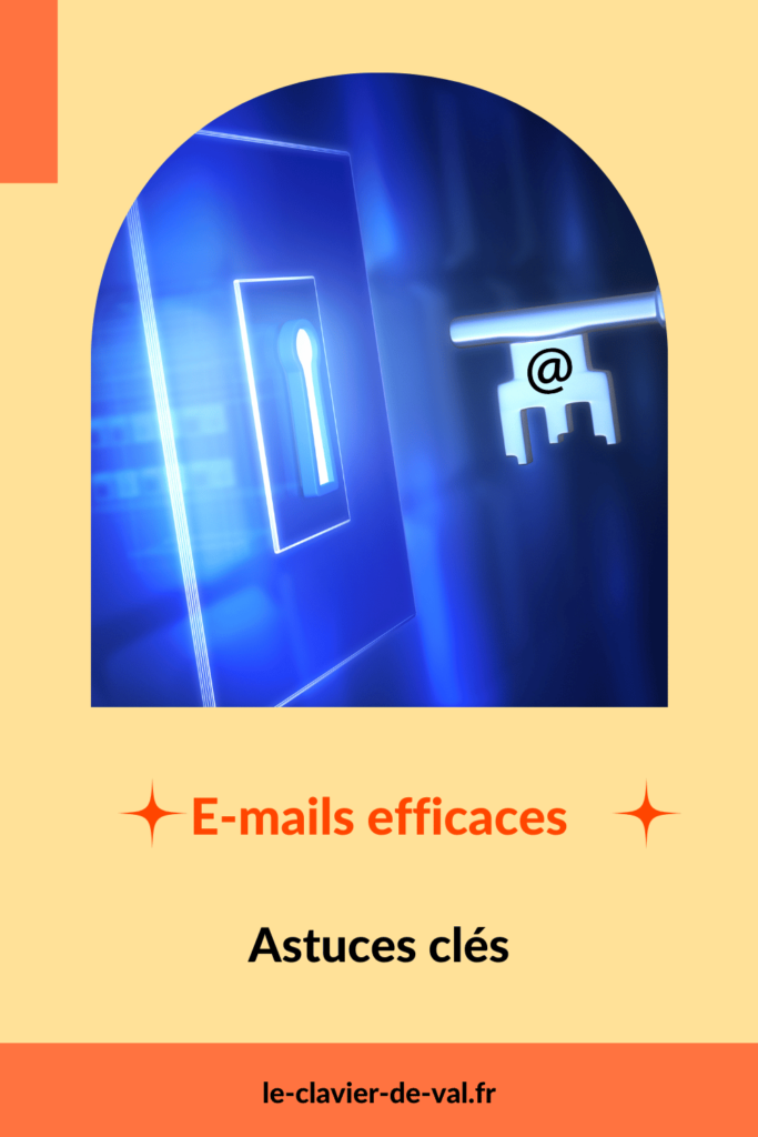 Comment structurer des e-mails efficaces